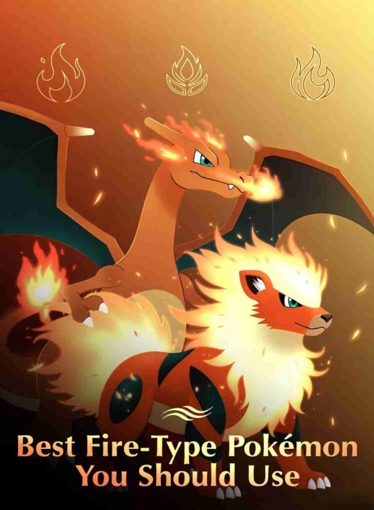 Best Fire-Type Pokémon You Should Use – Heroes And Pins