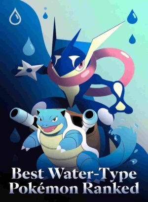 Best Water-Type Pokémon Ranked – Heroes And Pins